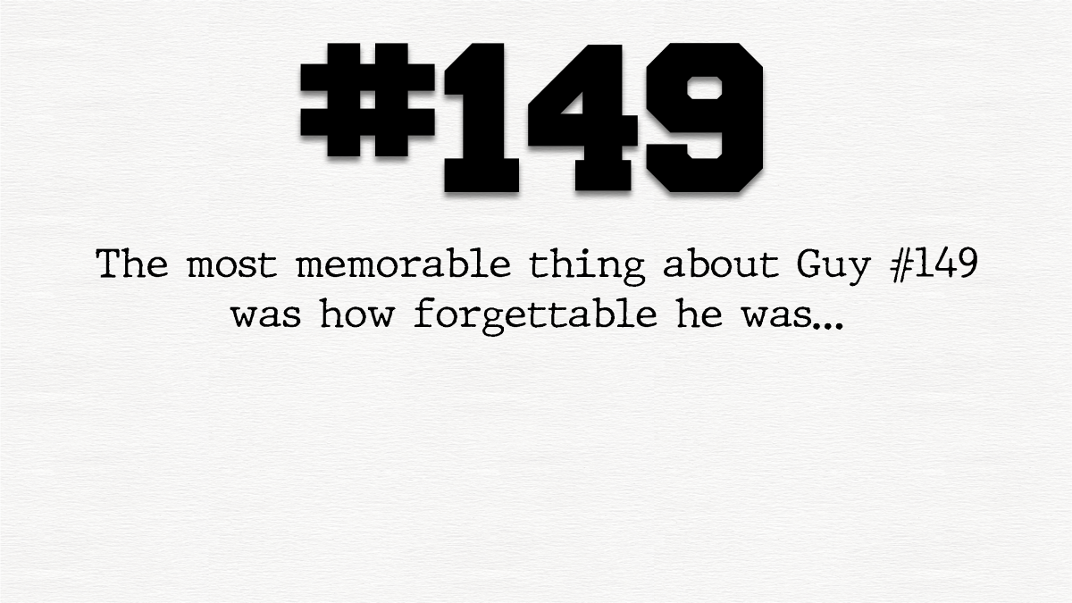 Guy #149 – The most forgettable of them all…