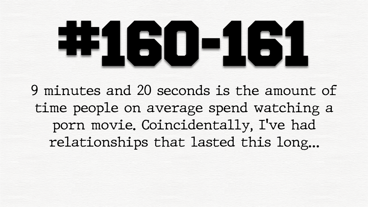 Guy #160 and #161 – 9 minute 20 second relationships